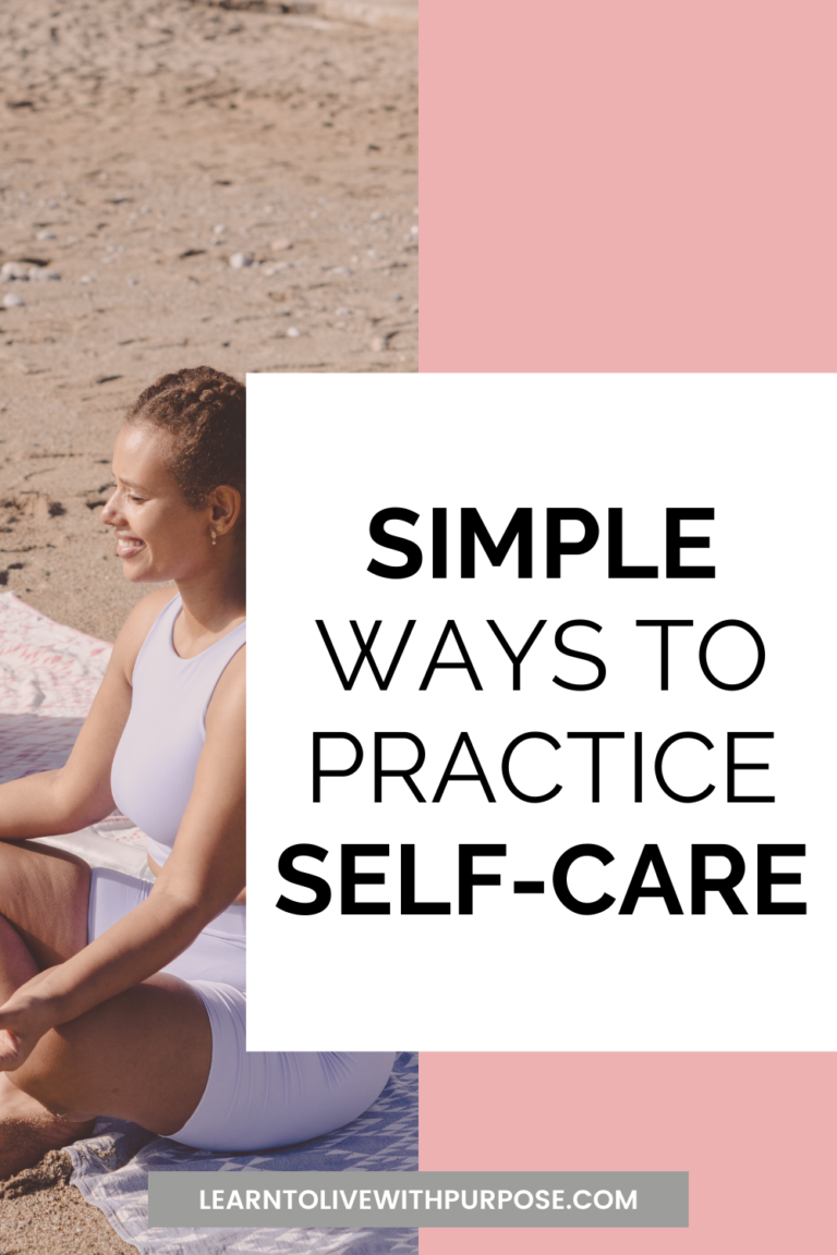 Simple ways to practice self-care - Live With Purpose