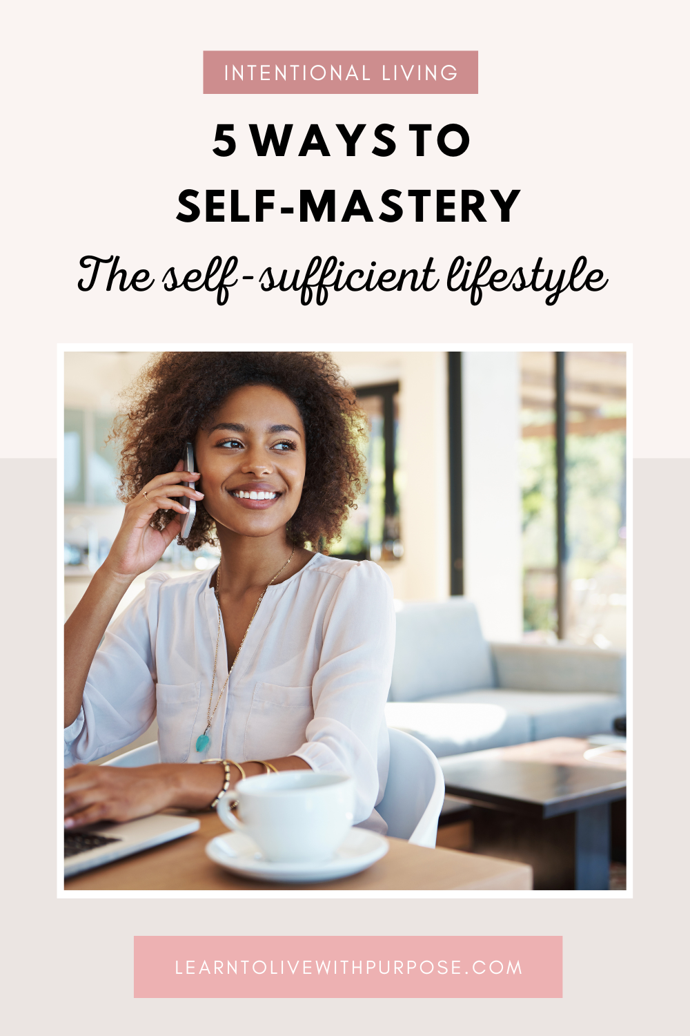 5-Ways to Self-Mastery: The Self-Efficient Lifestlye
