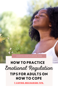 How to Practice Emotional Regulation: Tips for Adults on How to Cope