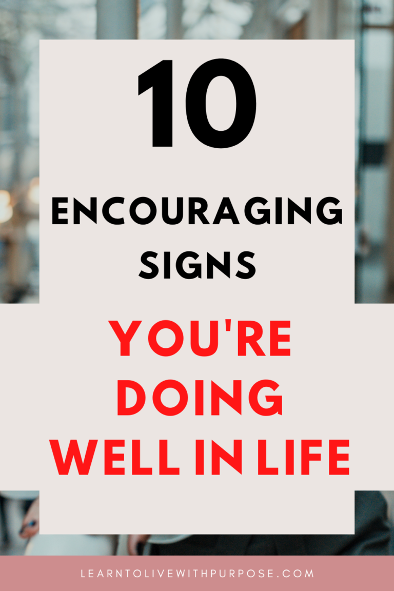 10 Encouraging Signs You're Doing Well in Life - Live With Purpose